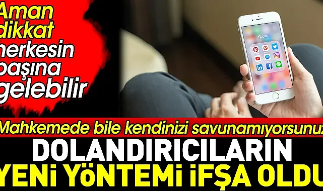 Dolandırıcıların yeni yöntemi ifşa oldu. Mahkemede bile kendinizi ...